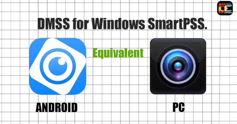 DMSS for Windows. Equivalent for PC SmartPSS. – DigiChasers