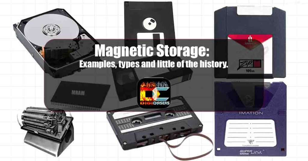 Magnetic Storage: Examples, types and little of the history. – DigiChasers