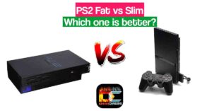Ps2 Fat Vs Slim Which One Is Better Digichasers