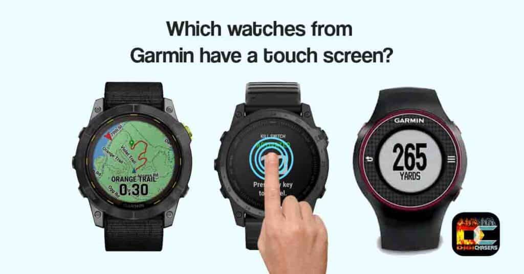 Which watches from Garmin have a touch screen? – DigiChasers