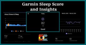Garmin Sleep Score and Insights – DigiChasers